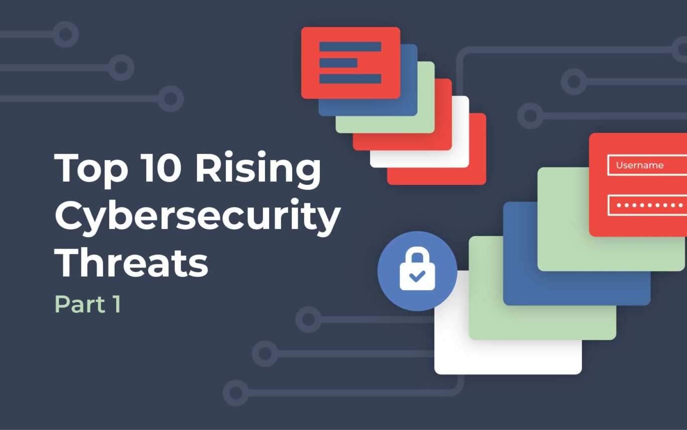 Top 10 Rising Cybersecurity Threats, Part 1 - The Wursta Corporation