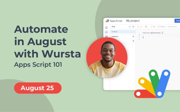Automating Tasks with Apps Script and Google Workspace - The Wursta Corporation