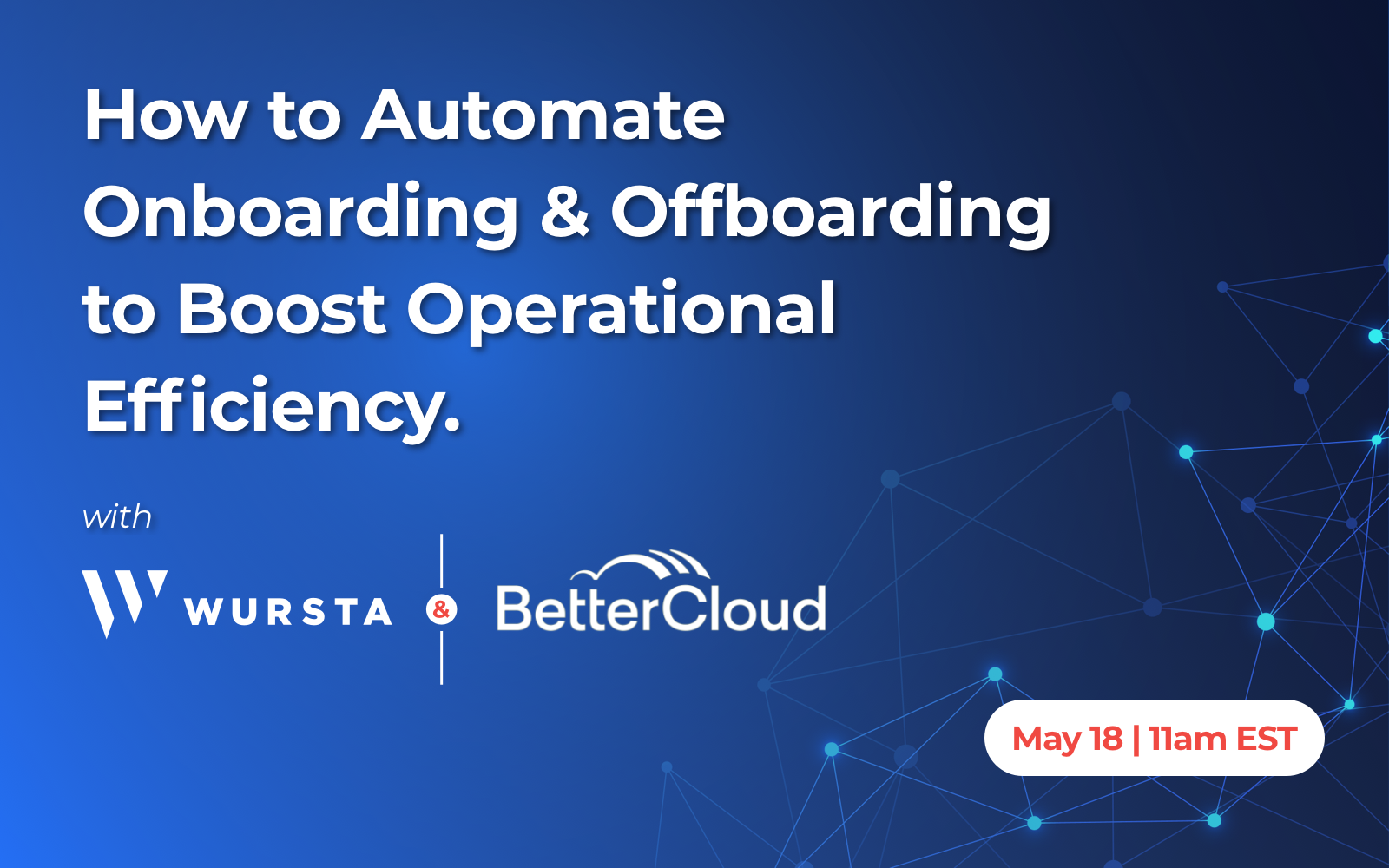 How To Automate Onboarding And Offboarding To Boost Operational Efficiency The Wursta Corporation