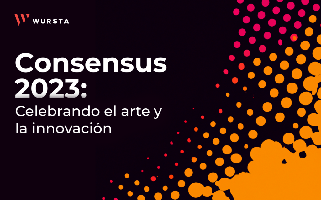 Consensus 2023: Celebrando el Arte y la Innovación - The Wursta Corporation