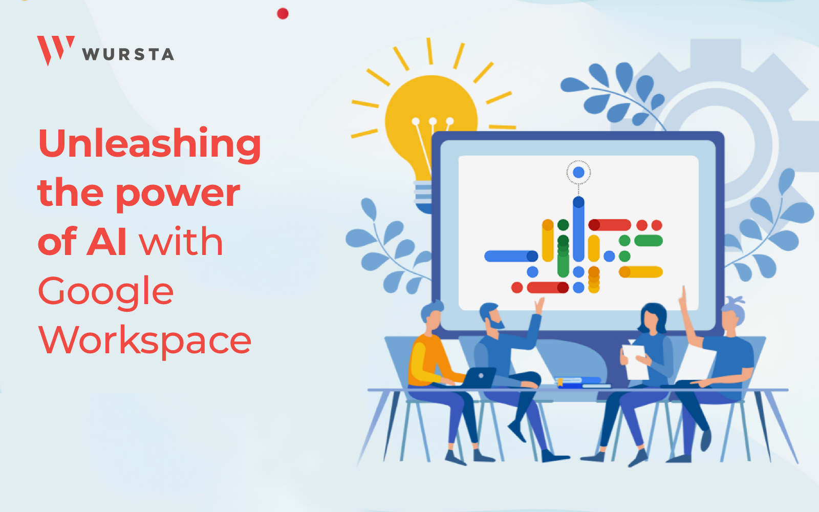 Unleash the Power of AI with Google Workspace - The Wursta Corporation