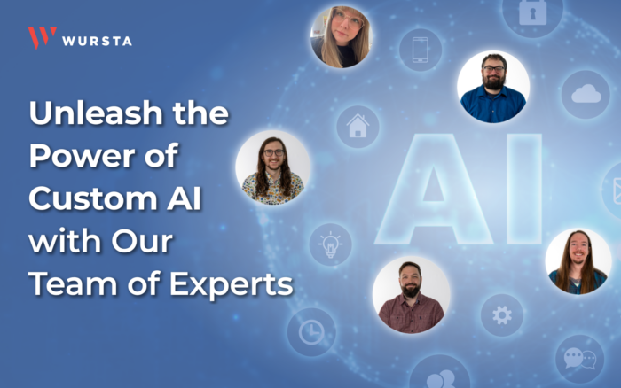 Unleash the Power of Custom AI with Our Team of Experts - The Wursta ...