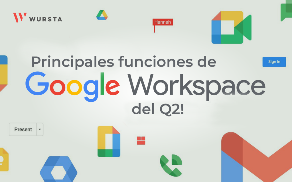 Principales funciones de Google Workspace lanzadas en el Segundo ...