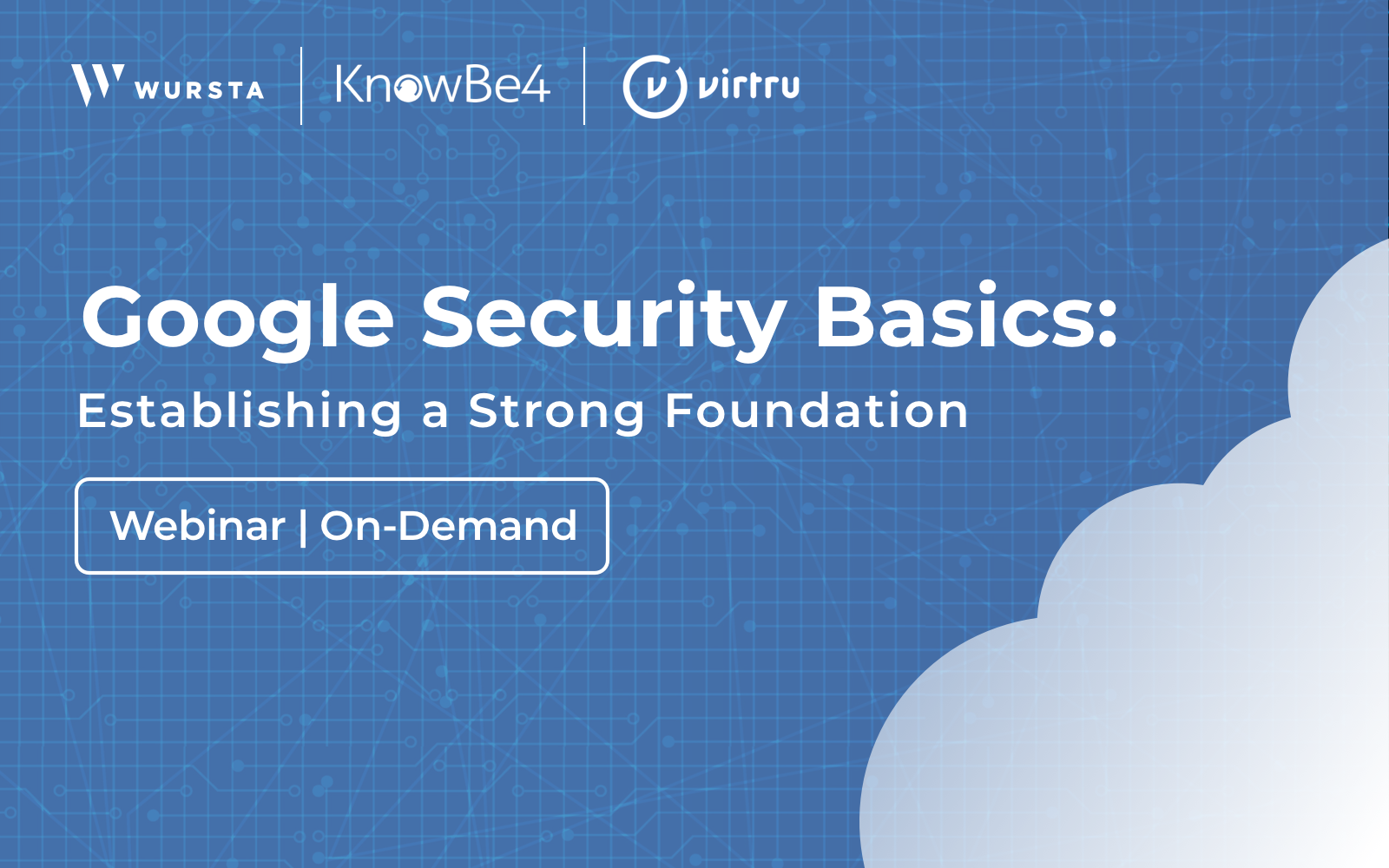 Google Security Basics: Establishing a Strong Foundation - The Wursta ...