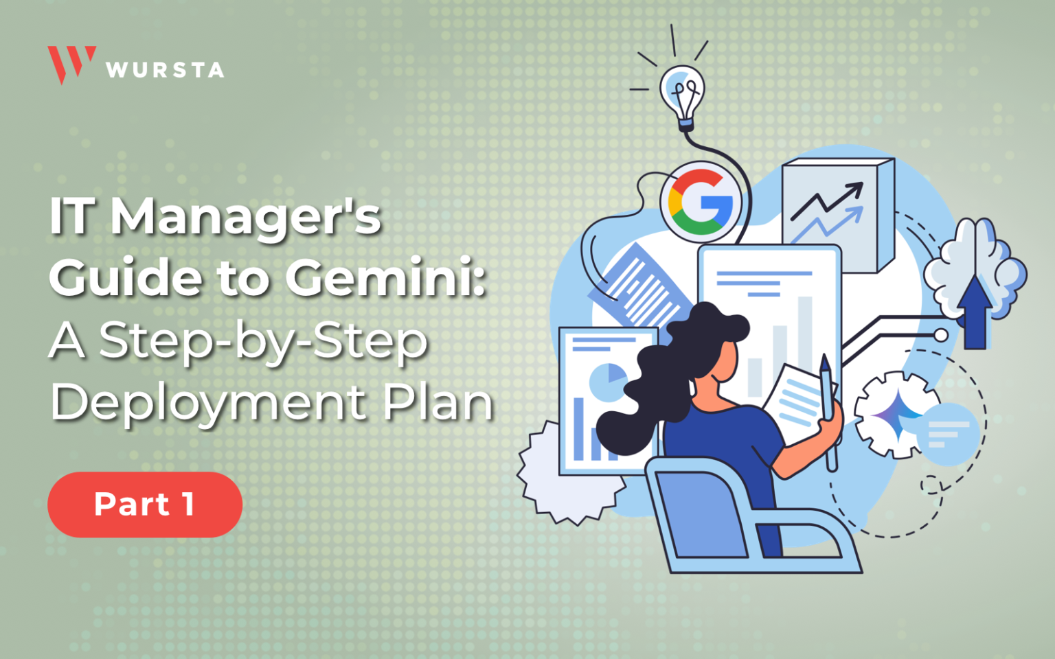 IT Manager’s Guide to Gemini: A Step-by-Step Deployment Plan: Part I ...