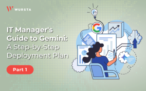 IT Manager’s Guide to Gemini: A Step-by-Step Deployment Plan: Part I ...