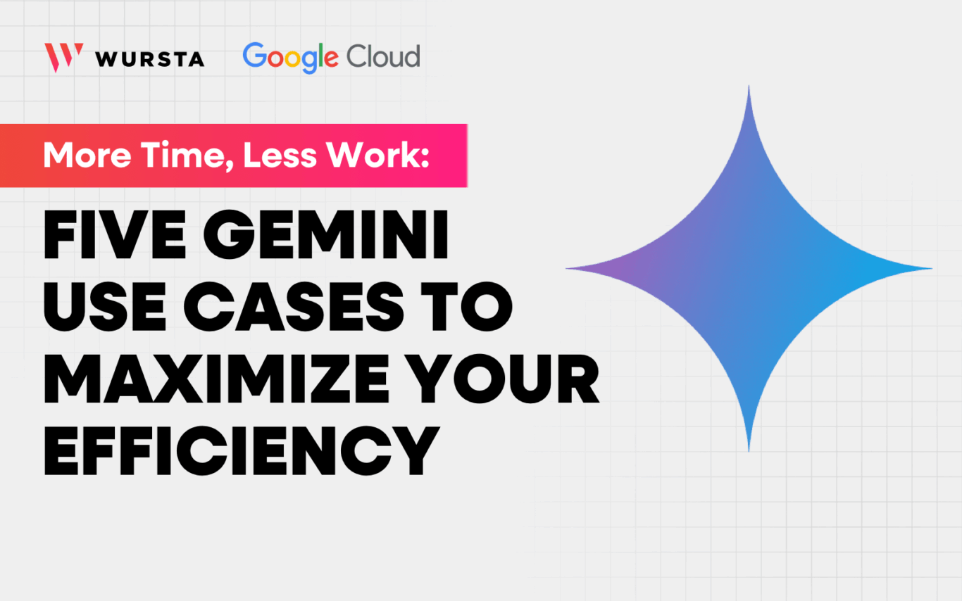More Time, Less Work: Five Gemini Use Cases to Maximize Your Efficiency