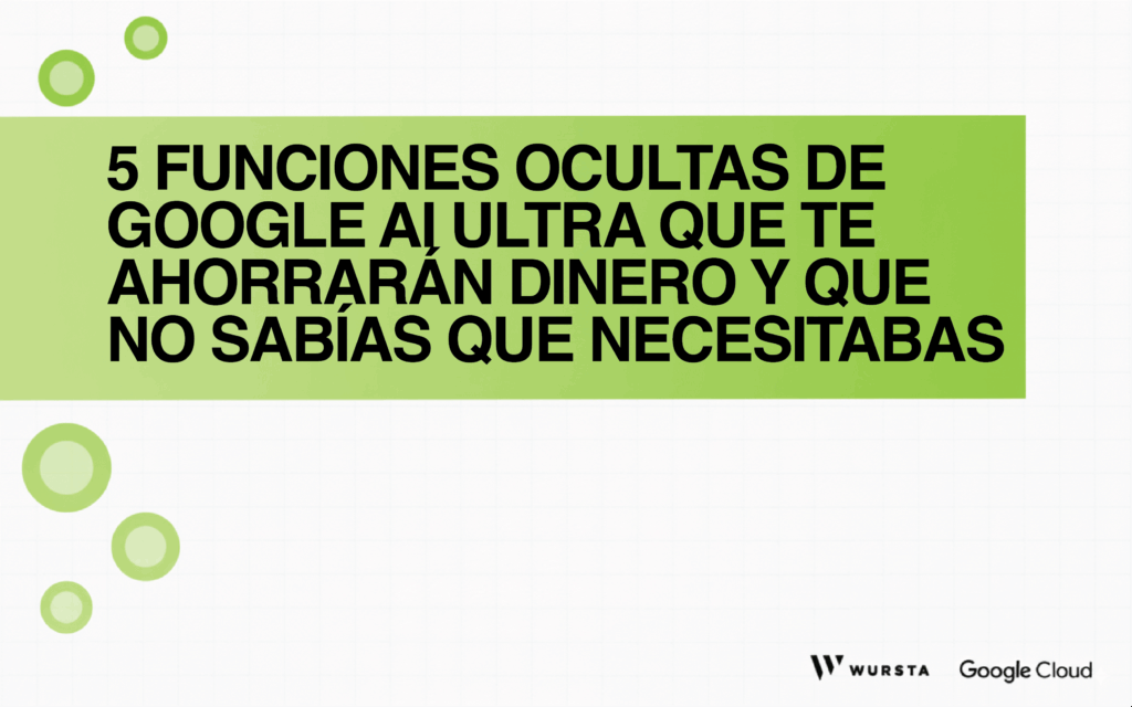 5 funciones ocultas de Google AI Ultra que te ahorrarán dinero y que no ...